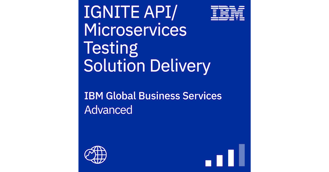 IBM IGNITE - API / Micro Services Testing Solution Delivery - Credly