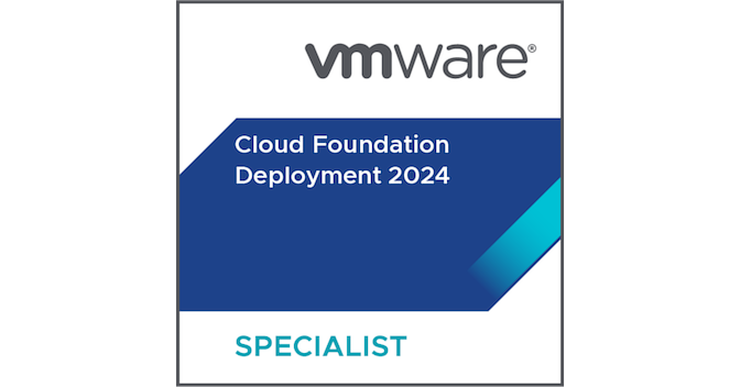 VMware Certified Specialist - VMware Cloud Foundation Deployment 2024 - Credly