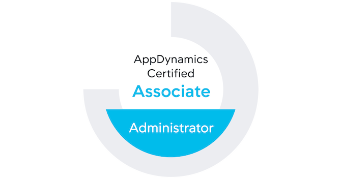 AppDynamics Certified Associate Administrator - Credly