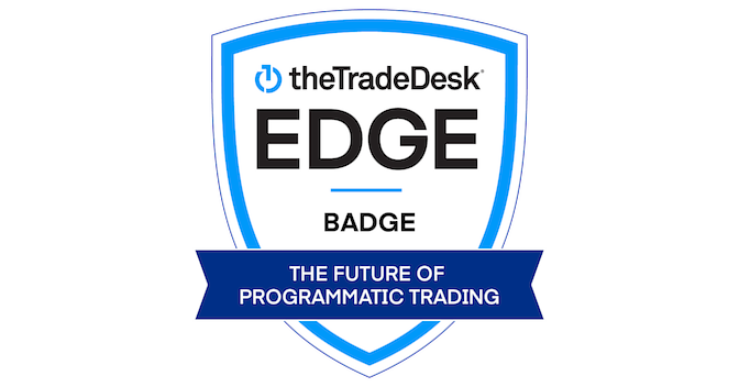 The Trade Desk Edge Academy: The Future of Programmatic Trading - Credly