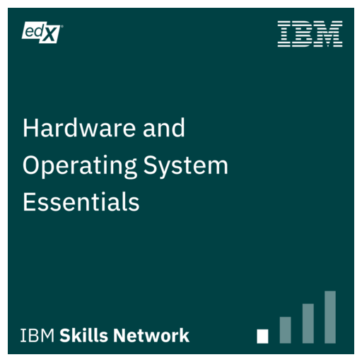 Hardware and Operating System Essentials - Credly