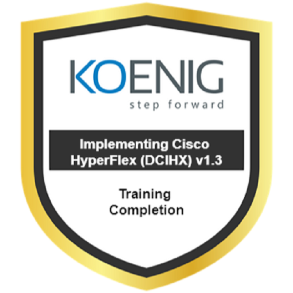 Implementing Cisco HyperFlex (DCIHX) v1.3 - Credly