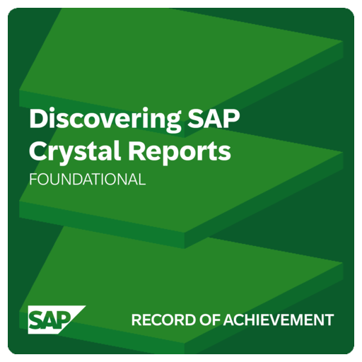 Discovering SAP Crystal Reports - Record of Achievement - Credly