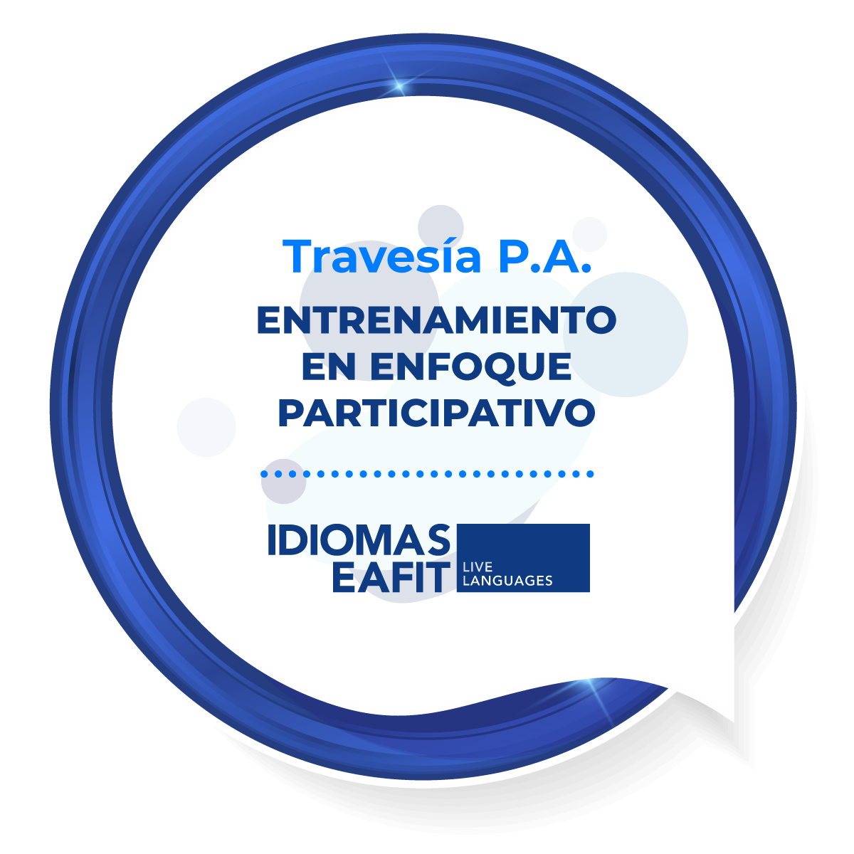 TRAVESÍA P.A. - ENTRENAMIENTO EN ENFOQUE PARTICIPATIVO - IDIOMAS EAFIT ...