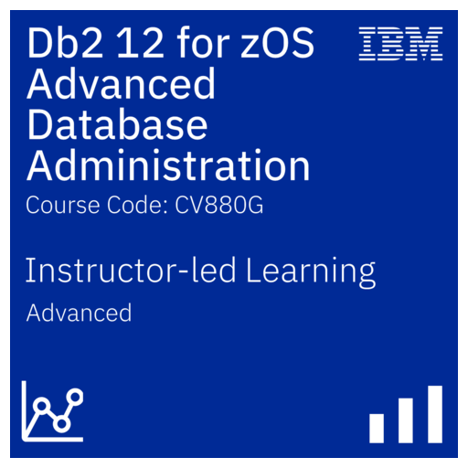 Db2 12 For Zos Advanced Database Administration Code Cv880g Credly