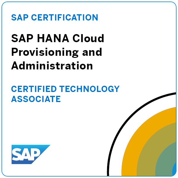 SAP Certified Technology Associate - SAP HANA Cloud Provisioning and ...
