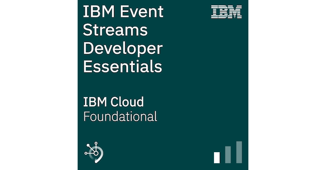 IBM Event Streams Developer Essentials - Credly