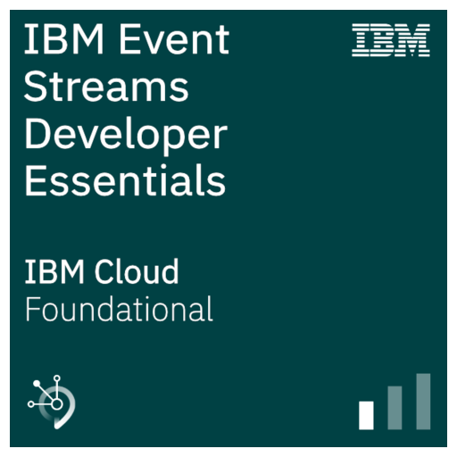 IBM Event Streams Developer Essentials - Credly