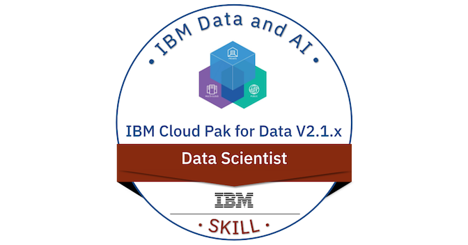 IBM Cloud Pak for Data V2.1.x Data Scientist - Credly