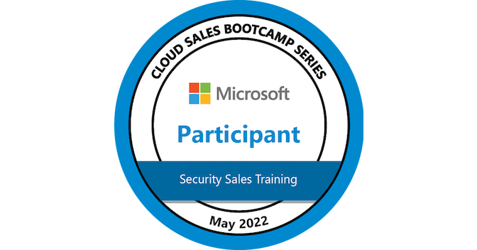 Microsoft Security Partner Sales Bootcamp 2022—Participant - Credly
