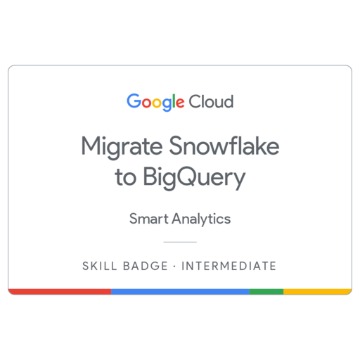 Migrate Snowflake to BigQuery Skill Badge - Credly