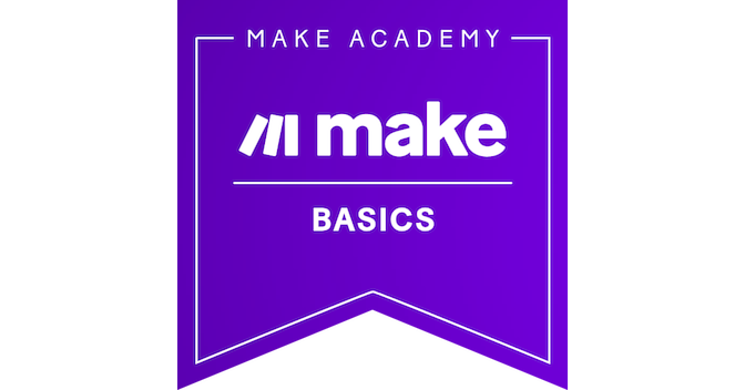 Make Basics Certificate - Credly