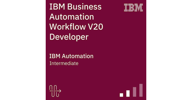 IBM Business Automation Workflow V20 Developer - Credly