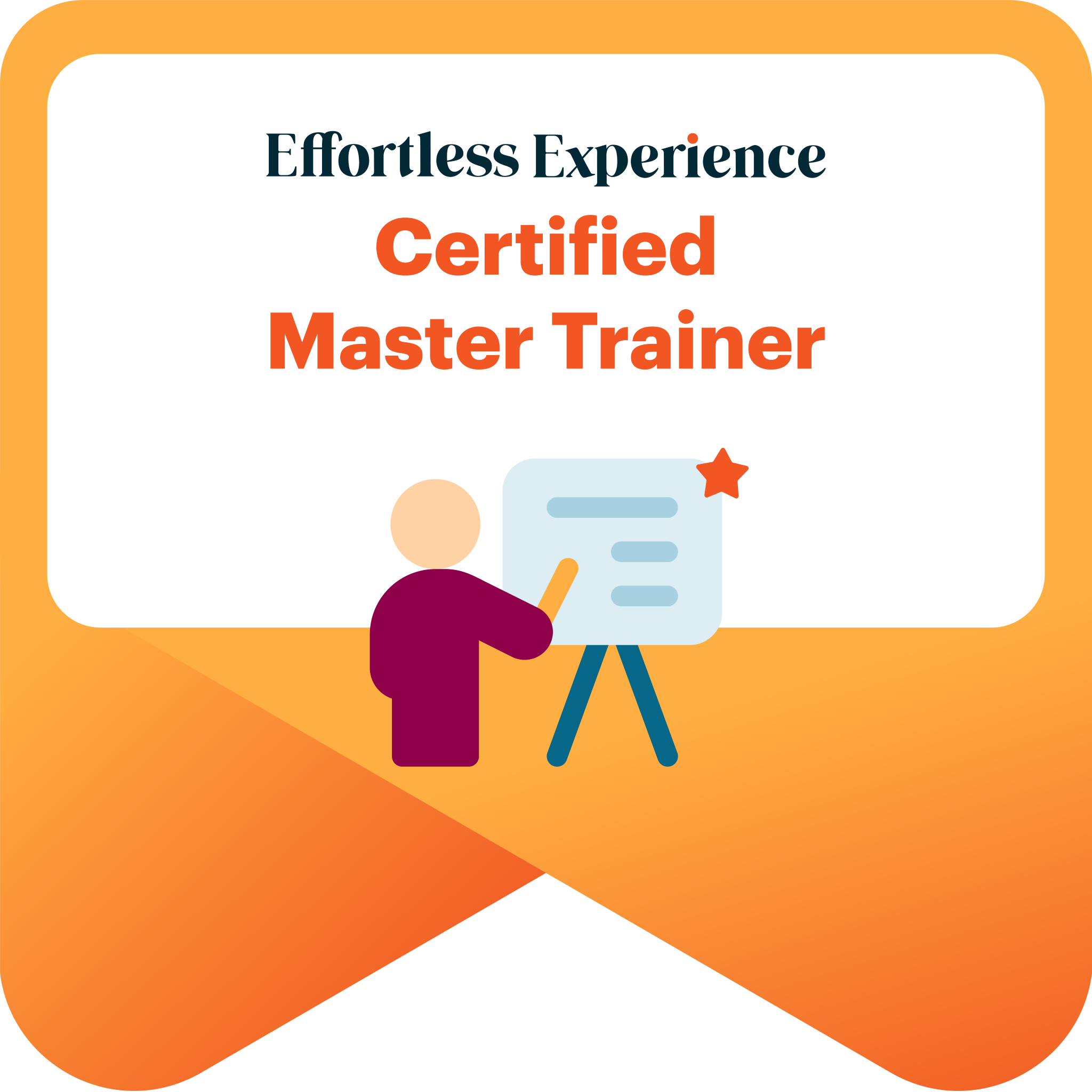 Effortless Experience™ - Certified Master Trainer - Credly