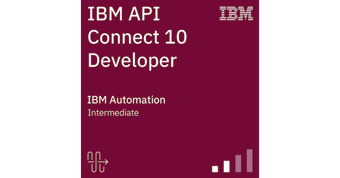 IBM API Connect 10 Developer - Credly