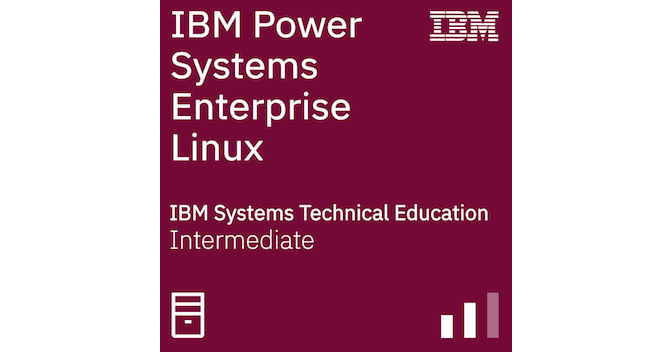 IBM Power Systems Enterprise Linux Technical - Credly