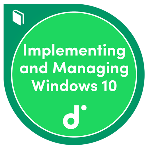 Participation au cours : Implementing and Managing Windows 10 - Credly