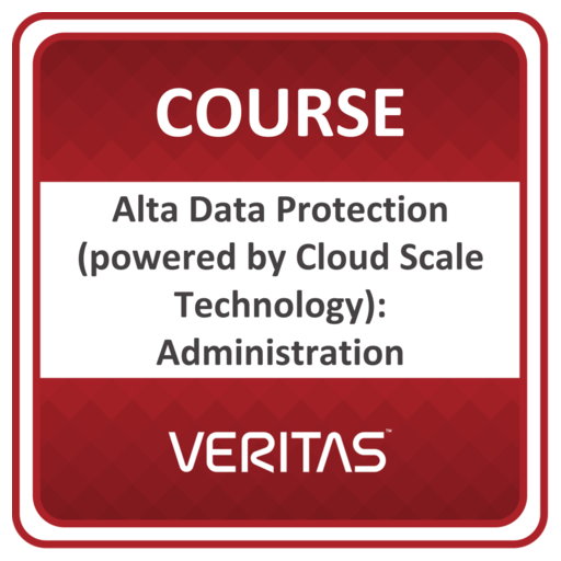 Veritas Alta Data Protection (powered by Cloud Scale Technology): Administration - Credly