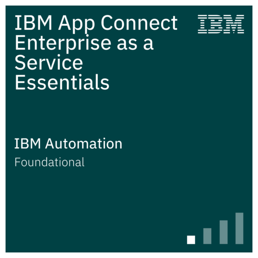 IBM App Connect Enterprise as a Service Essentials - Credly