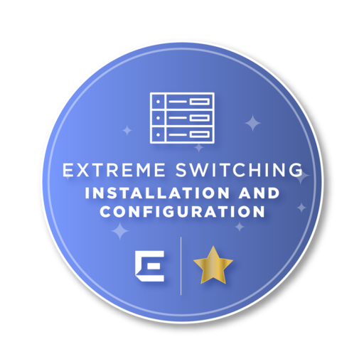 Extreme Switching - Installation and Configuration - Credly