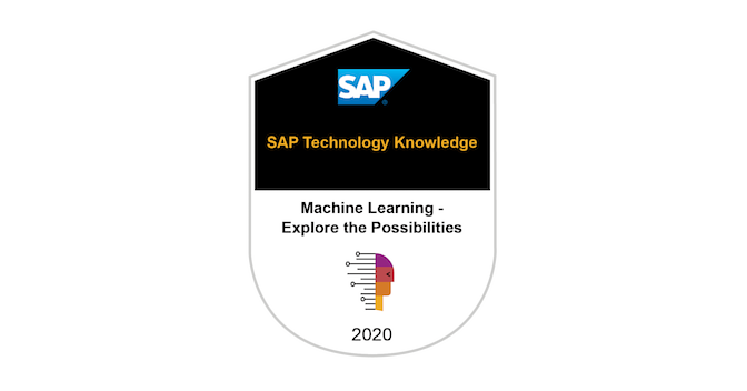 SAP Technology Knowledge 2020 - Machine Learning - Explore the Possibilities - Credly