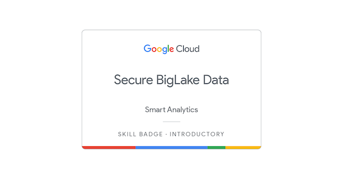Secure BigLake Data Skill Badge - Credly