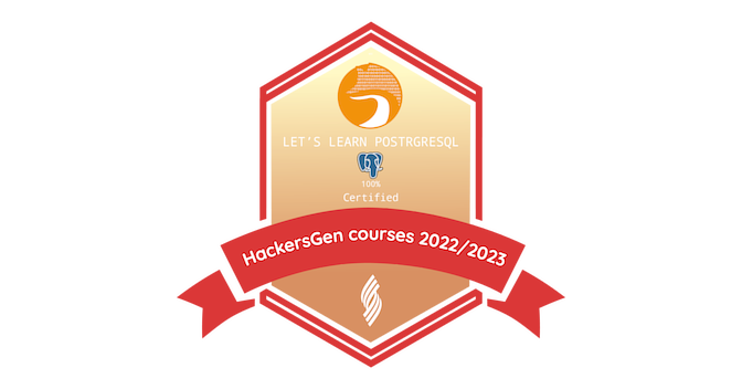 HackersGen Course - "Excellent Commitment" LET'S LEARN PostrgreSQL - Credly