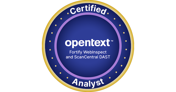 OpenText Certified Analyst - Fortify WebInspect and ScanCentral DAST ...