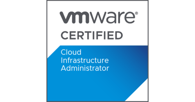 VMware Certified - Cloud Infrastructure Administrator 2024 - Credly