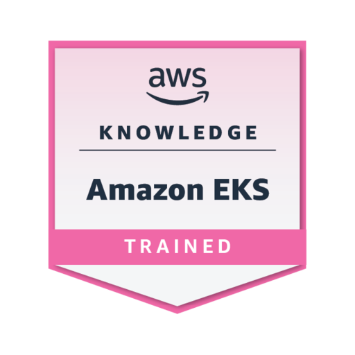 AWS Knowledge: Amazon EKS - Training Badge - Credly