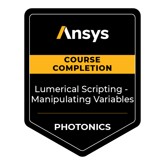 Ansys Course Completion Lumerical Scripting Manipulating Variables Credly