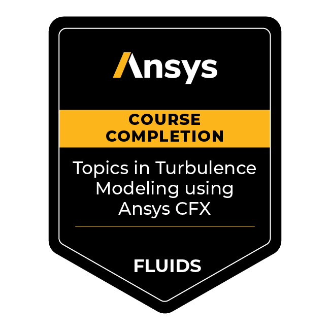 Ansys Course Completion: Topics in Turbulence Modeling using Ansys CFX - Credly