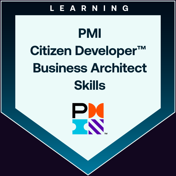 PMI Citizen Developer™ Business Architect Skills - Credly