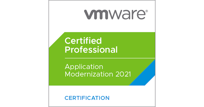 VMware Certified Professional - Application Modernization 2021 - Credly