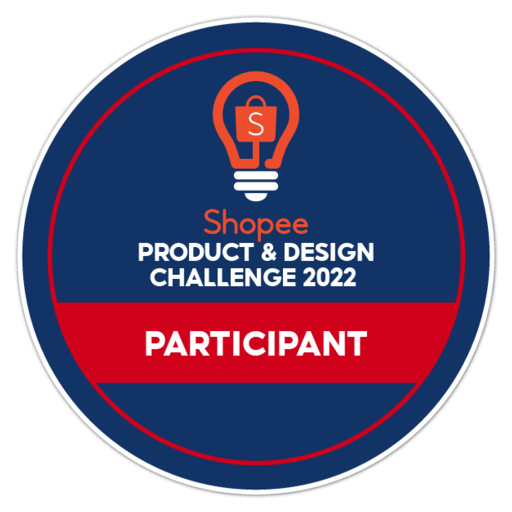 Shopee Product & Design Challenge 2022 - PARTICIPANT - Credly