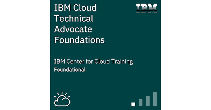 IBM Cloud Technical Advocate Foundations - Credly