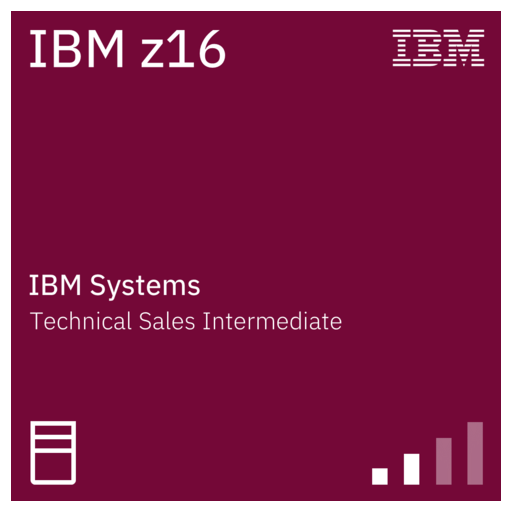 IBM z16 Technical Sales Intermediate - Credly
