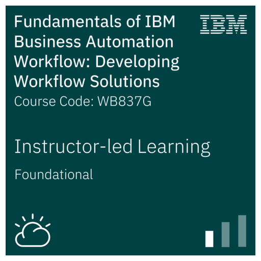 Fundamentals Of Ibm Business Automation Workflow Developing Workflow