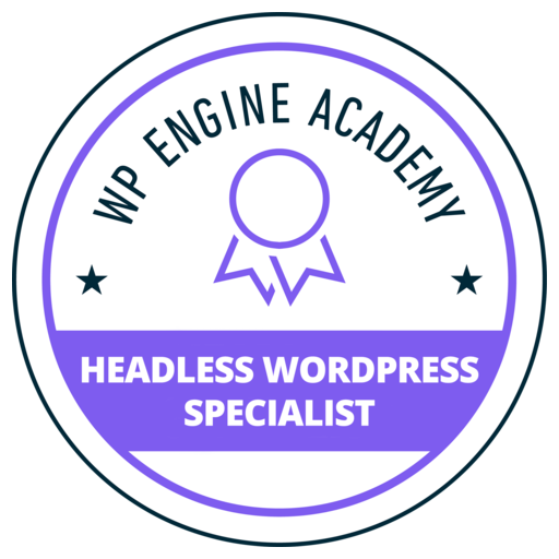 Headless WordPress Platform Specialist - Credly