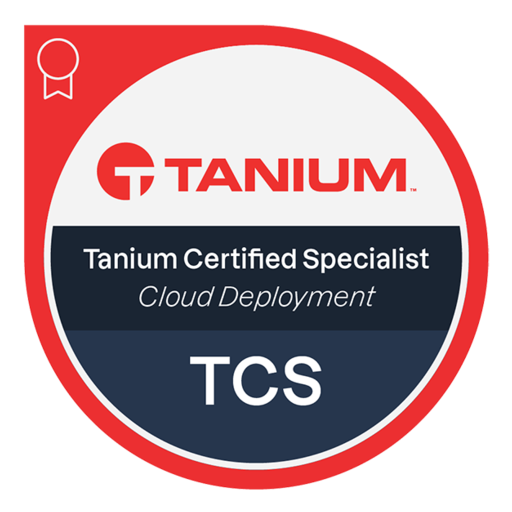 Tanium Certified Specialist - Cloud Deployment - Credly