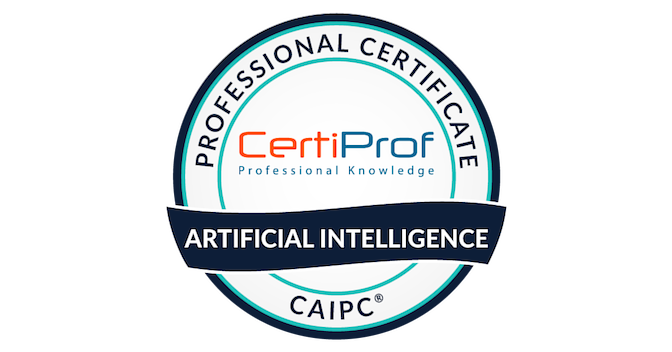 Artificial Intelligence Professional Certificate - CAIPC® ! - Credly