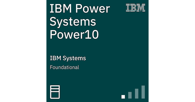 IBM Power Systems Power10 Foundational - Credly