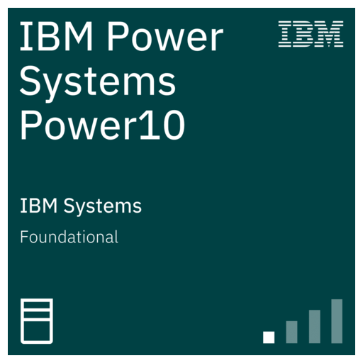 IBM Power Systems Power10 Foundational - Credly