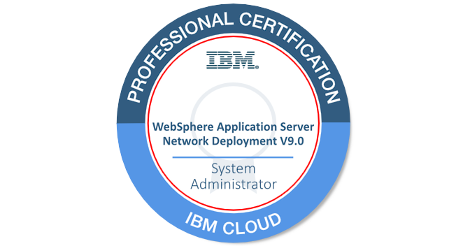 IBM Certified System Administrator - WebSphere Application Server Network Deployment V9.0 - Credly