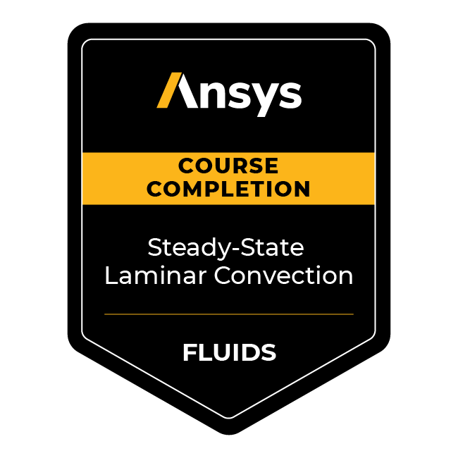 Ansys Course Completion: Steady-State Laminar Convection - Credly