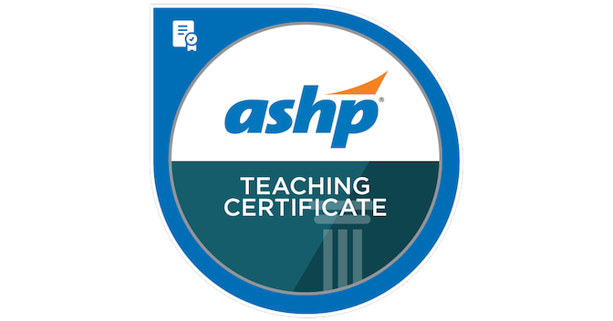 ASHP Teaching Professional Certificate - Credly