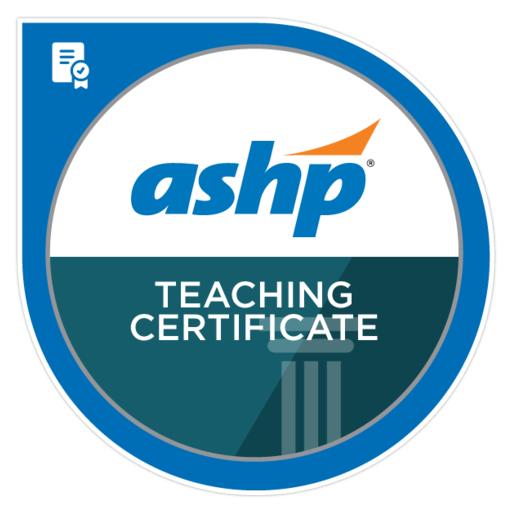 ASHP Teaching Professional Certificate - Credly