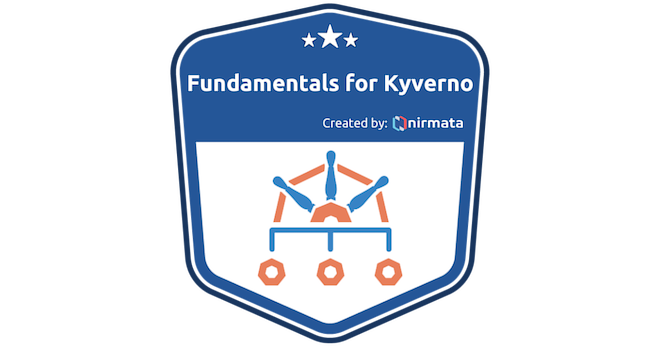 Fundamentals for Kyverno - Credly