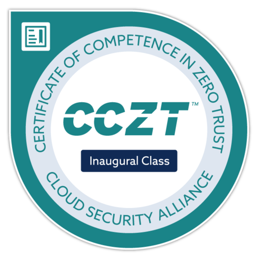 Certificate of Competence in Zero Trust (CCZT) Inaugural Class - Credly