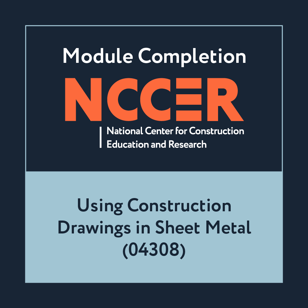 NCCER Using Construction Drawings in Sheet Metal (04308) - Credly